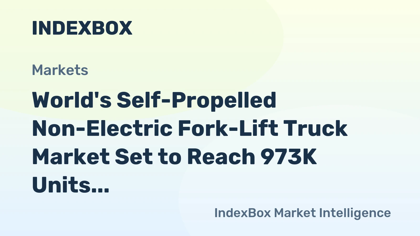 World's Self-Propelled Non-Electric Fork-Lift Truck Market Set to Reach 973K Units Valued at $49.2B by 2035