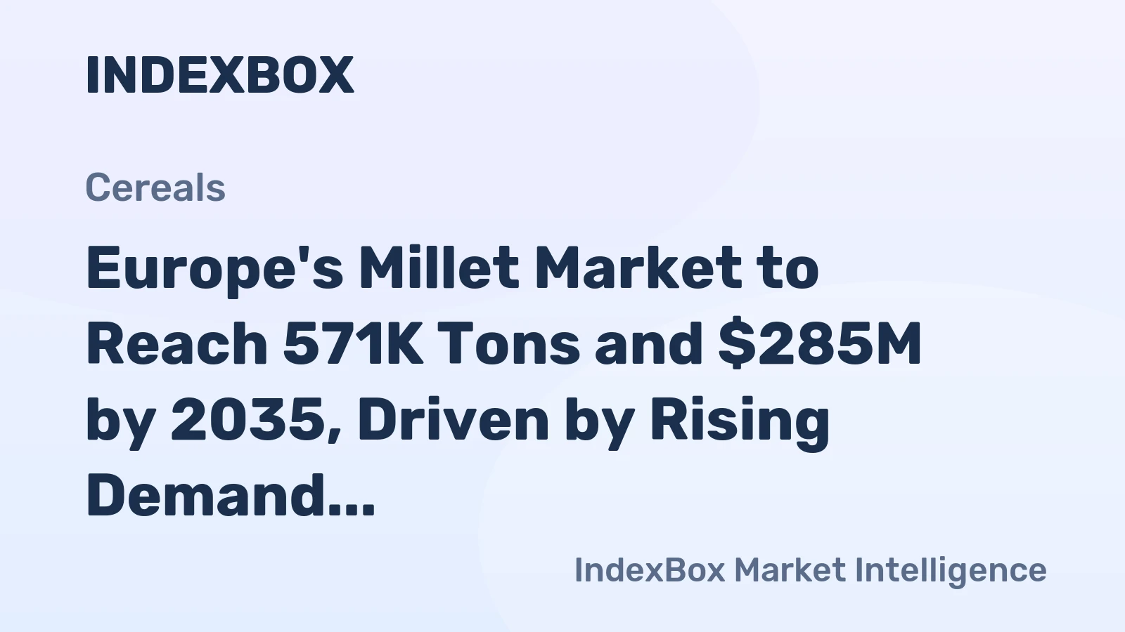 Europe's Millet Market to Reach 571K Tons and $285M by 2035, Driven by Rising Demand