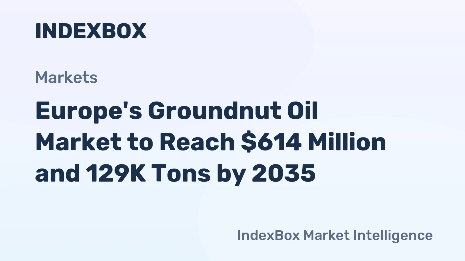 Europe's Groundnut Oil Market to Reach $614 Million and 129K Tons by 2035