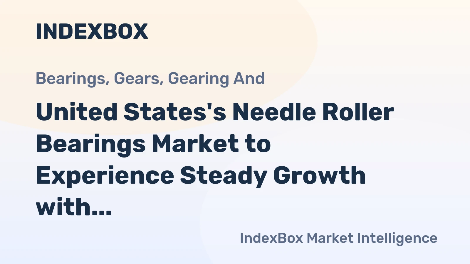 United States's Needle Roller Bearings Market to Experience Steady Growth with a CAGR of +2.0% from 2024 to 2035