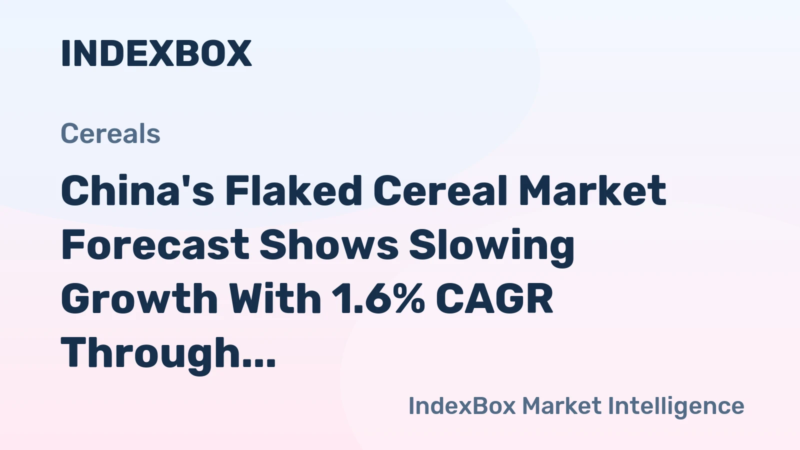 China's Flaked Cereal Market Forecast Shows Slowing Growth With 1.6% CAGR Through 2035