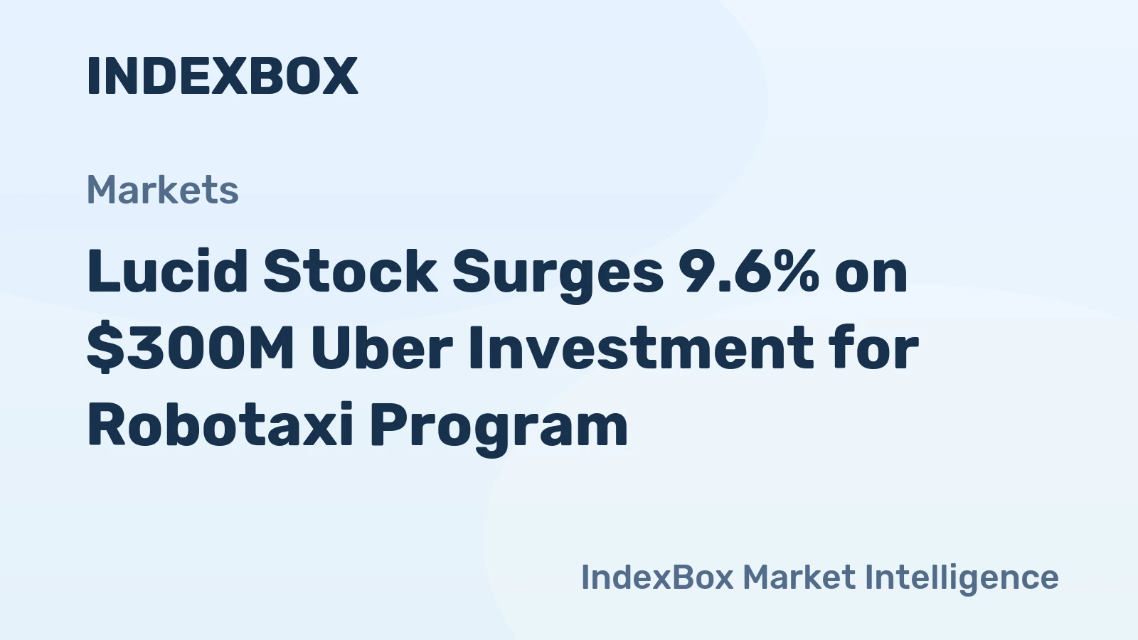 Lucid Stock Surges 9.6% on $300M Uber Investment for Robotaxi Program
