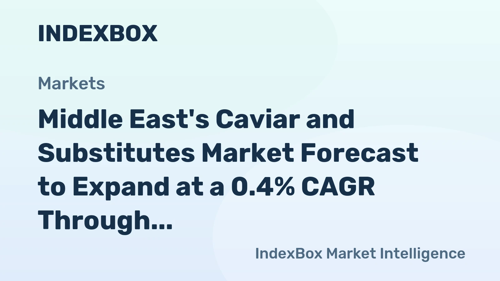 Middle East's Caviar and Substitutes Market Forecast to Expand at a 0.4% CAGR Through 2035