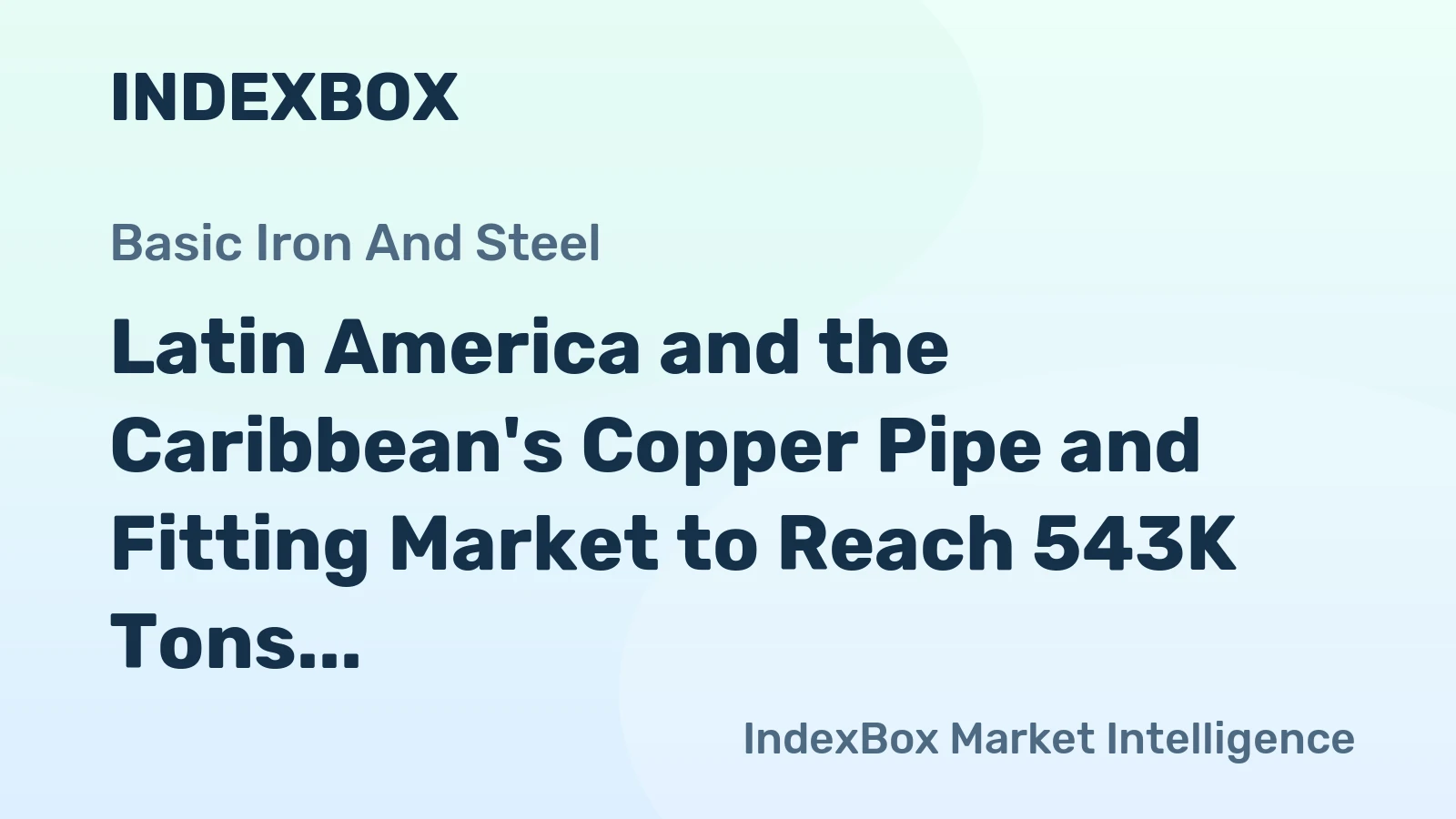 Latin America and the Caribbean's Copper Pipe and Fitting Market to Reach 543K Tons and $8.5 Billion by 2035