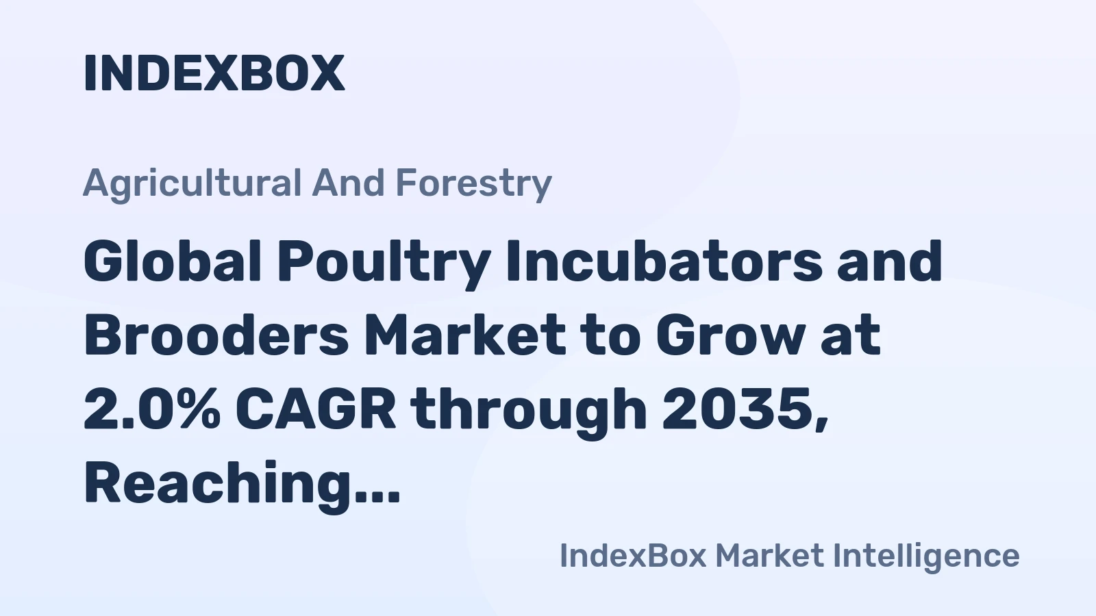 Global Poultry Incubators and Brooders Market to Grow at 2.0% CAGR through 2035, Reaching 3M Units