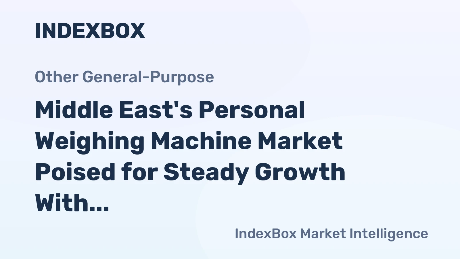 Middle East's Personal Weighing Machine Market Poised for Steady Growth With 2.7% CAGR in Value