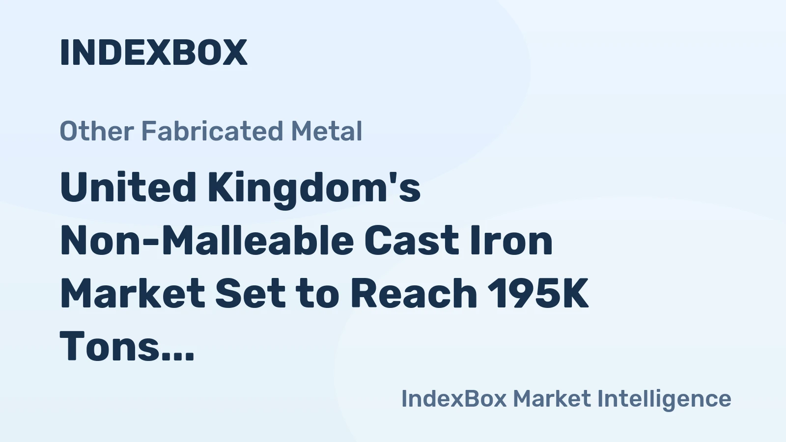 United Kingdom's Non-Malleable Cast Iron Market Set to Reach 195K Tons and $473M by 2035