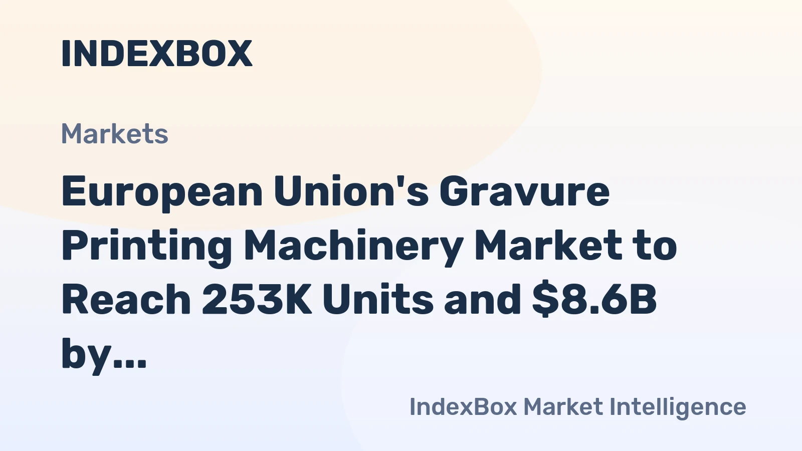 European Union's Gravure Printing Machinery Market to Reach 253K Units and $8.6B by 2035