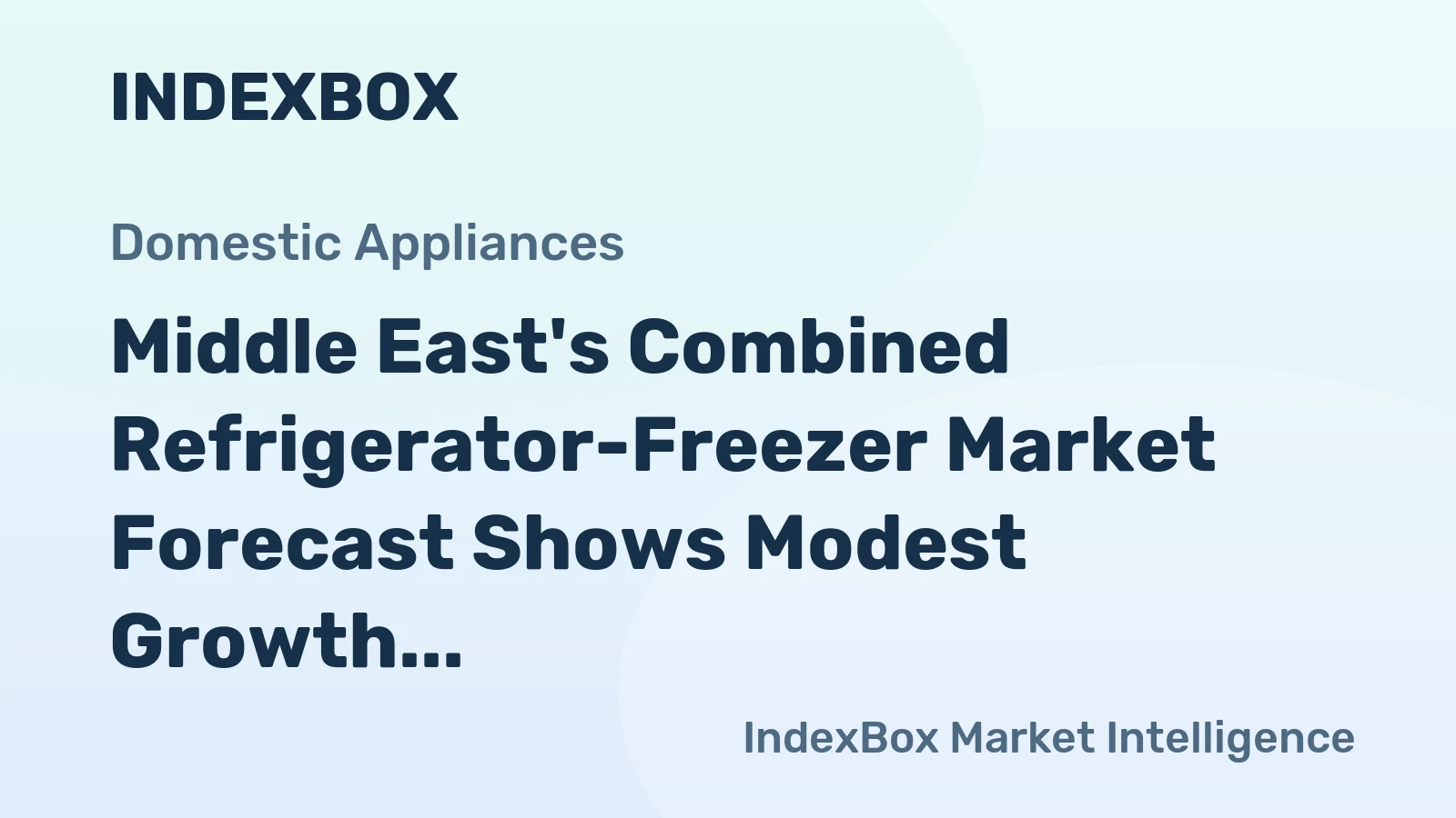 Middle East's Combined Refrigerator-Freezer Market Forecast Shows Modest Growth With a +0.5% CAGR in Value