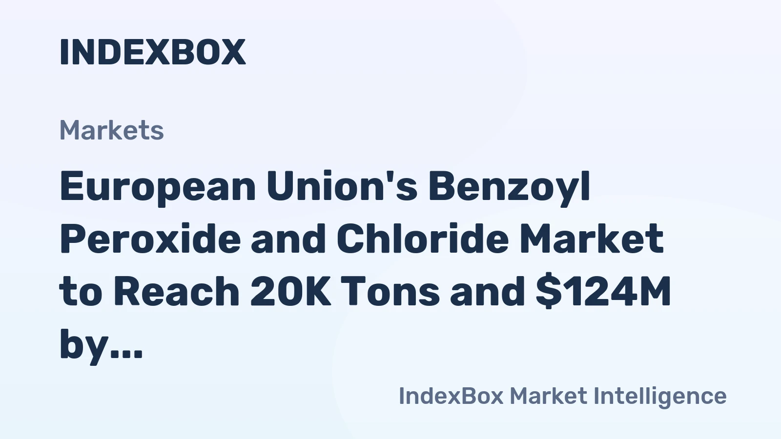 European Union's Benzoyl Peroxide and Chloride Market to Reach 20K Tons and $124M by 2035