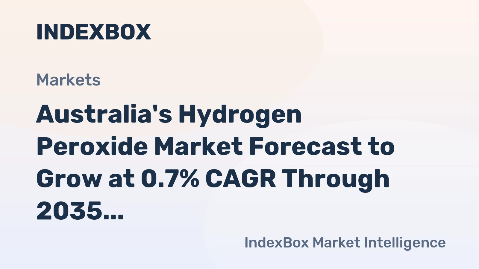 Australia's Hydrogen Peroxide Market Forecast to Grow at 0.7% CAGR Through 2035
