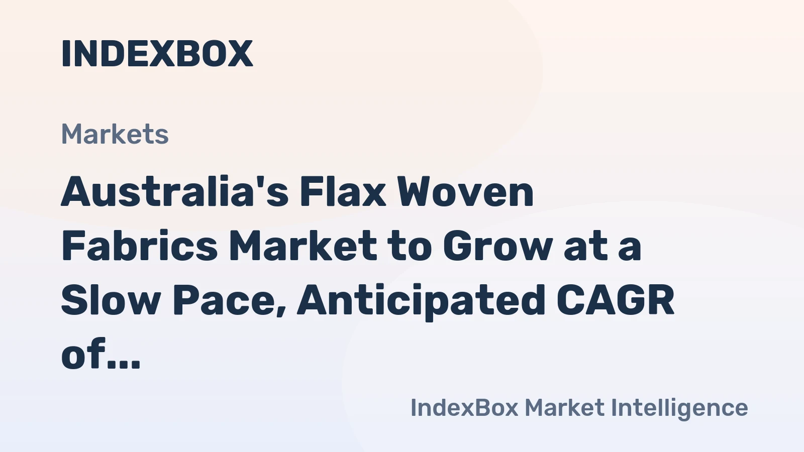 Australia's Flax Woven Fabrics Market to Grow at a Slow Pace, Anticipated CAGR of +0.2% from 2024 to 2035
