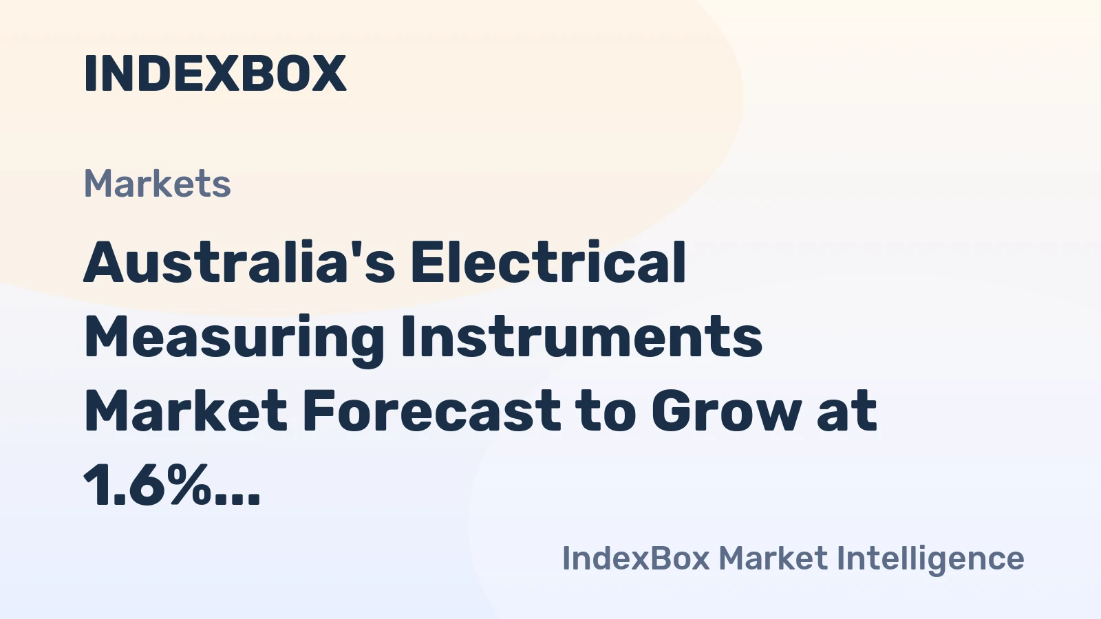 Australia's Electrical Measuring Instruments Market Forecast to Grow at 1.6% CAGR Through 2035