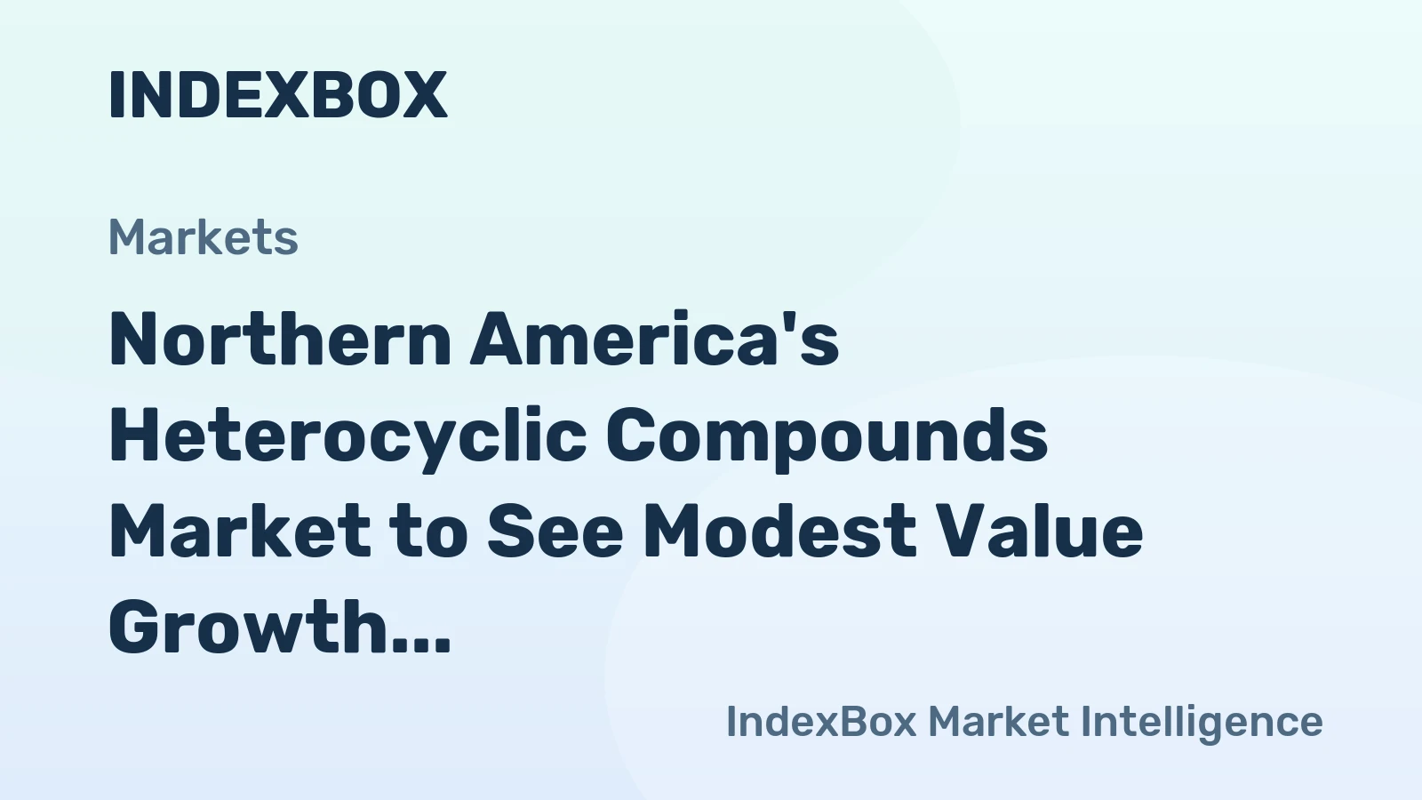 Northern America's Heterocyclic Compounds Market to See Modest Value Growth at +1.4% CAGR