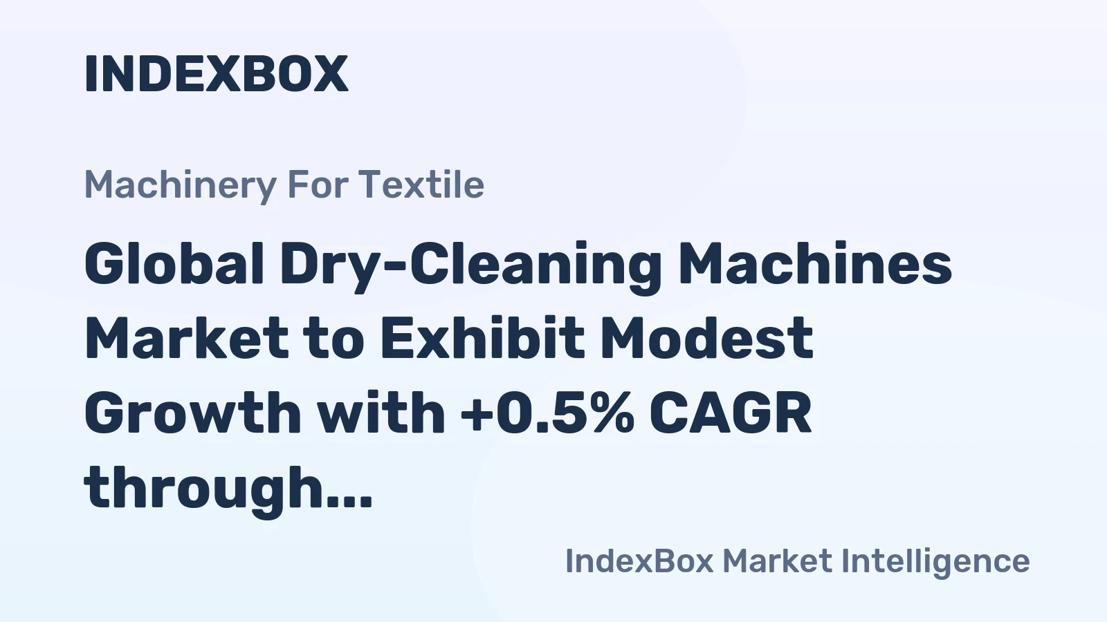 Global Dry-Cleaning Machines Market to Exhibit Modest Growth with +0.5% CAGR through 2035