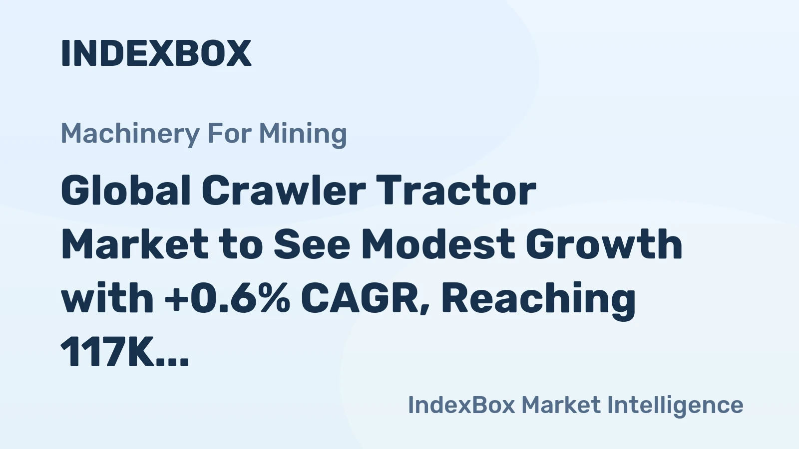Global Crawler Tractor Market to See Modest Growth with +0.6% CAGR, Reaching 117K units by 2035
