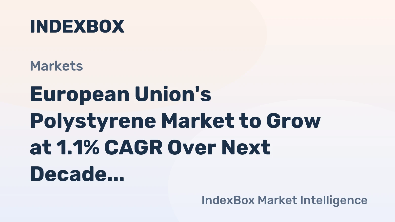 European Union's Polystyrene Market to Grow at 1.1% CAGR Over Next Decade