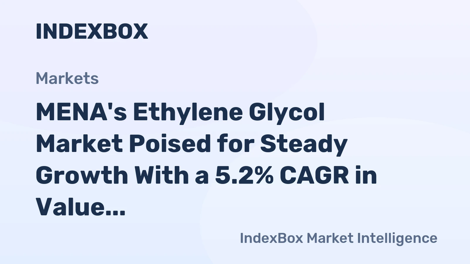 MENA's Ethylene Glycol Market Poised for Steady Growth With a 5.2% CAGR in Value Through 2035