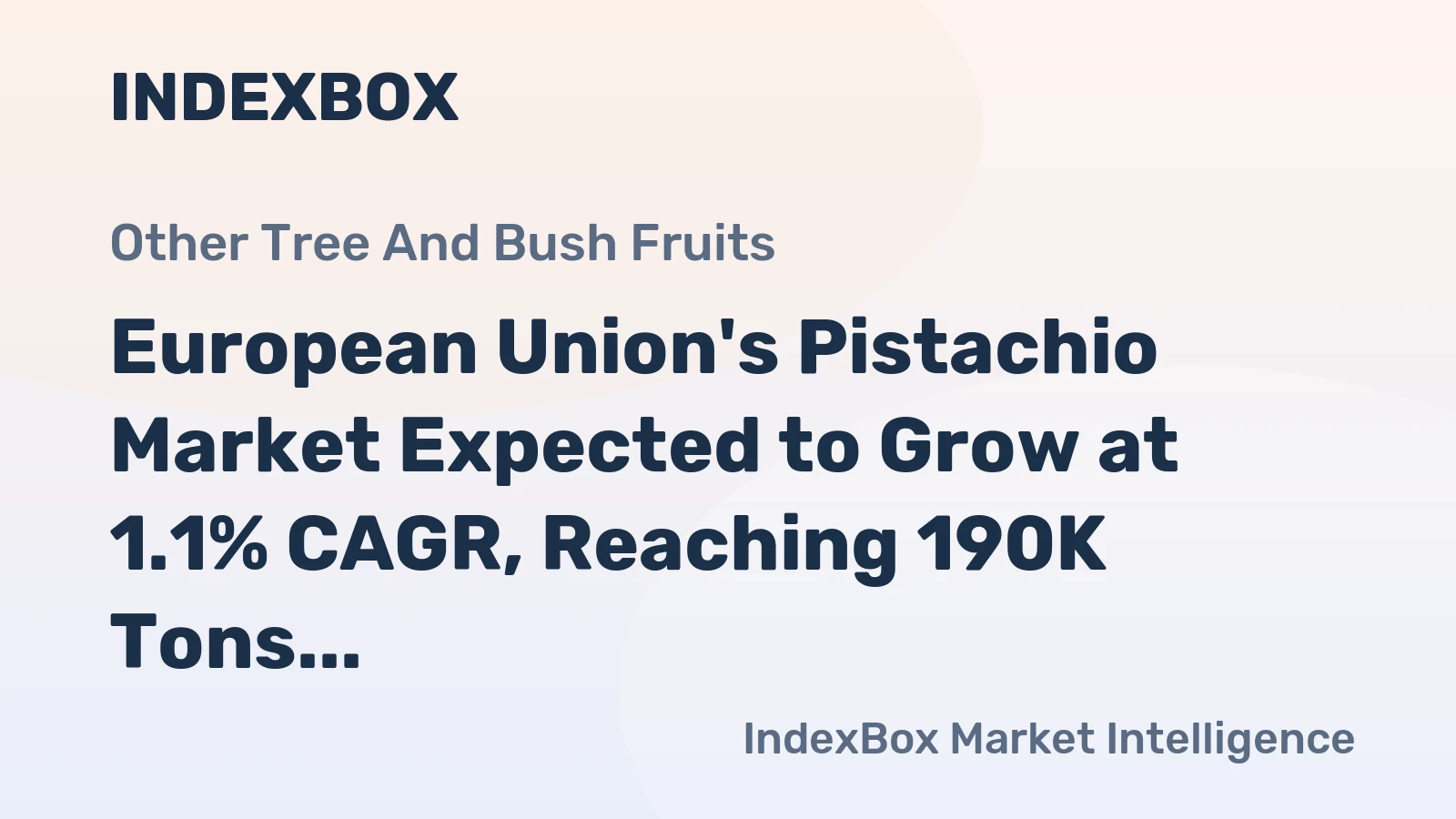 European Union's Pistachio Market Expected to Grow at 1.1% CAGR, Reaching 190K Tons by 2035