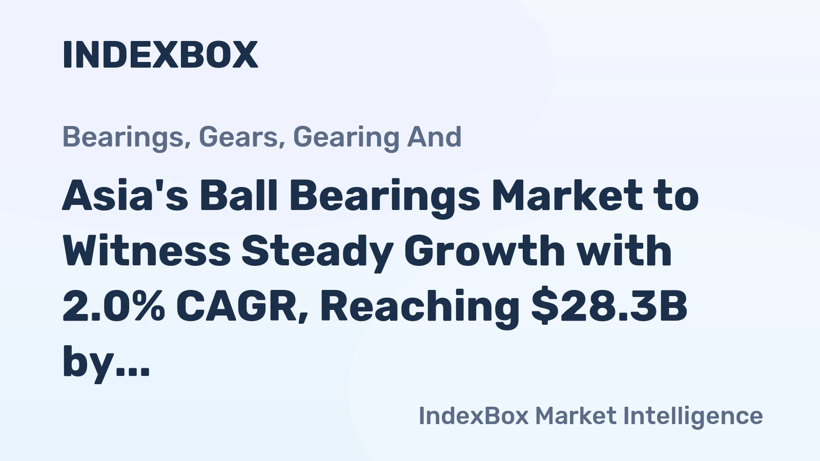 Asia's Ball Bearings Market to Witness Steady Growth with 2.0% CAGR, Reaching $28.3B by 2035