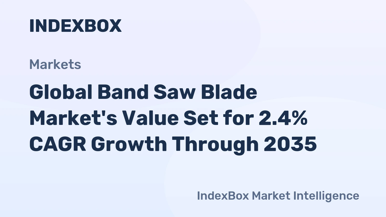 Global Band Saw Blade Market's Value Set for 2.4% CAGR Growth Through 2035