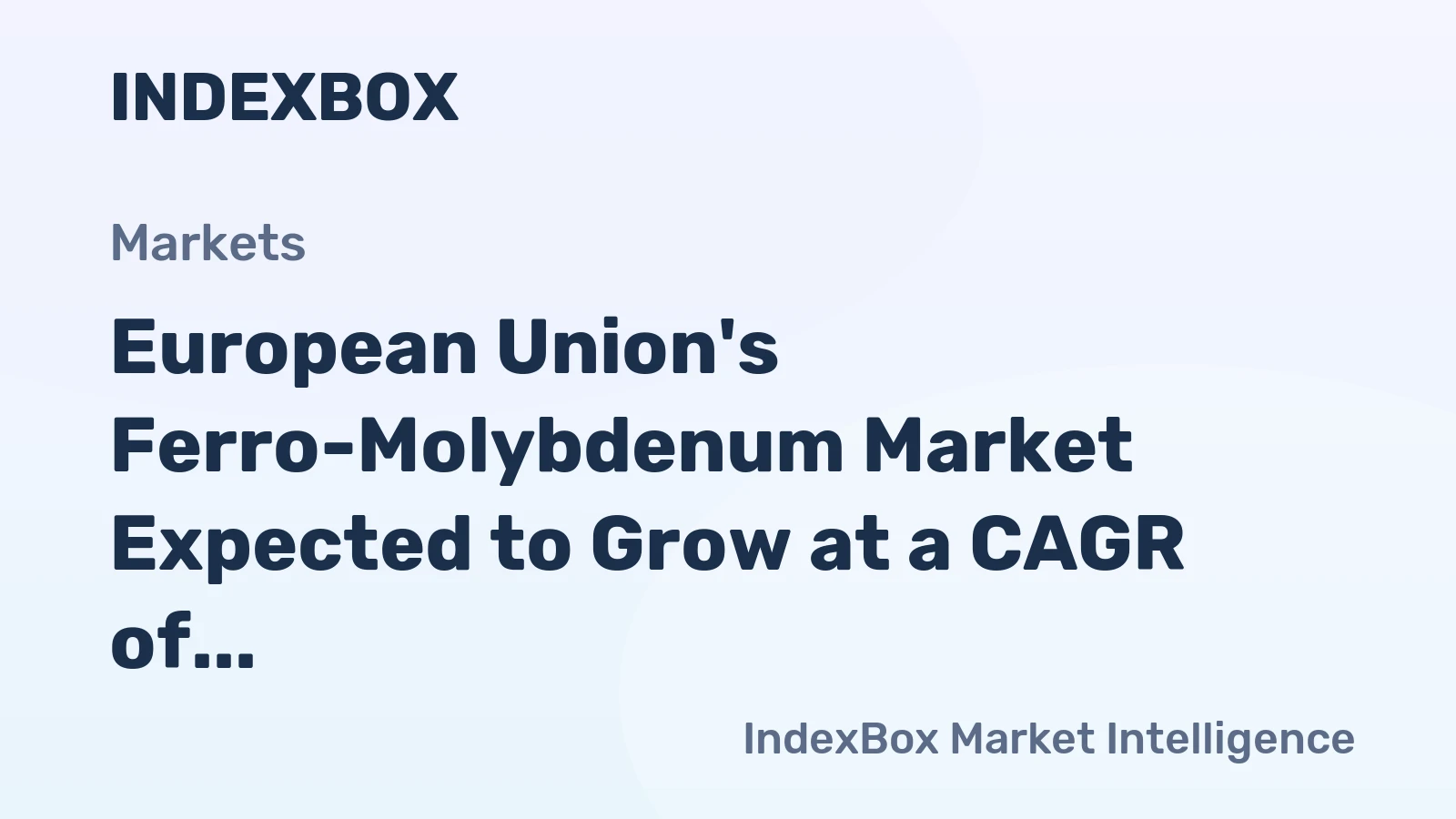 European Union's Ferro-Molybdenum Market Expected to Grow at a CAGR of +1.1% from 2024 to 2035