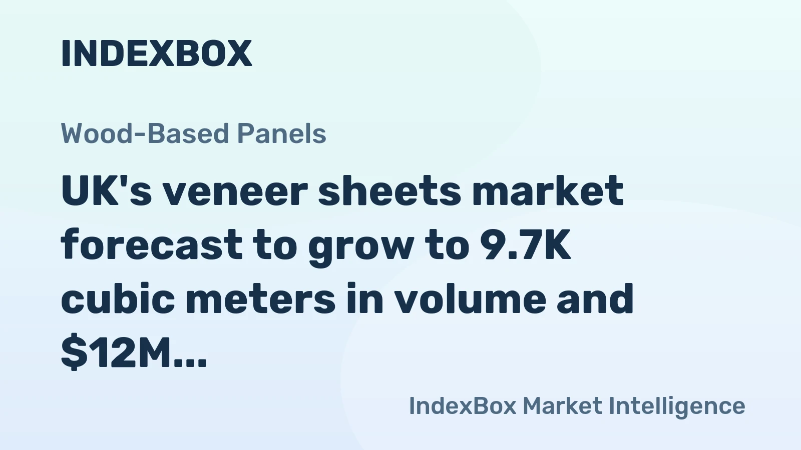 UK's veneer sheets market forecast to grow to 9.7K cubic meters in volume and $12M in value by 2035, reversing a recent multi-year decline.