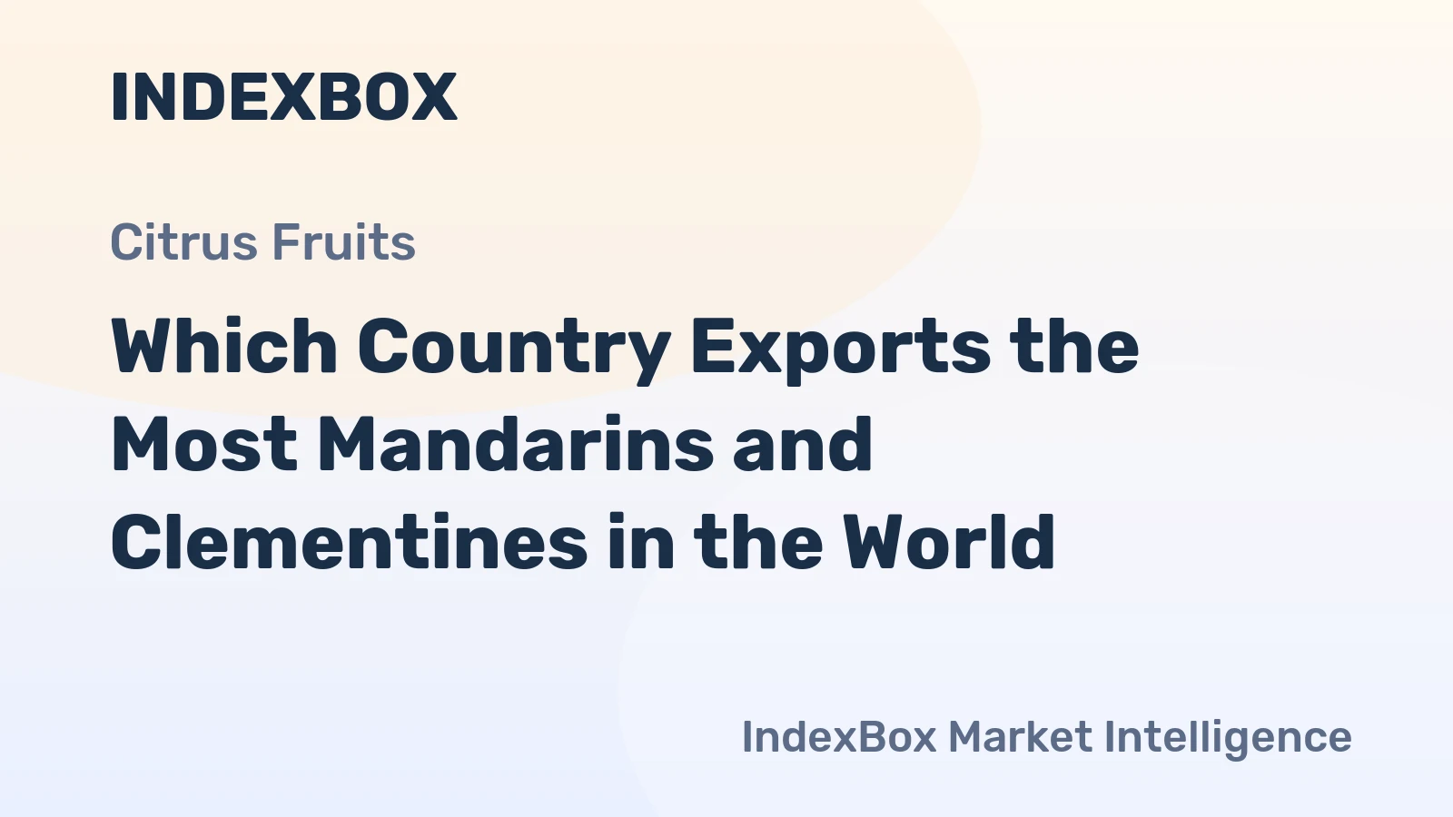 Which Country Exports the Most Mandarins and Clementines in the World?