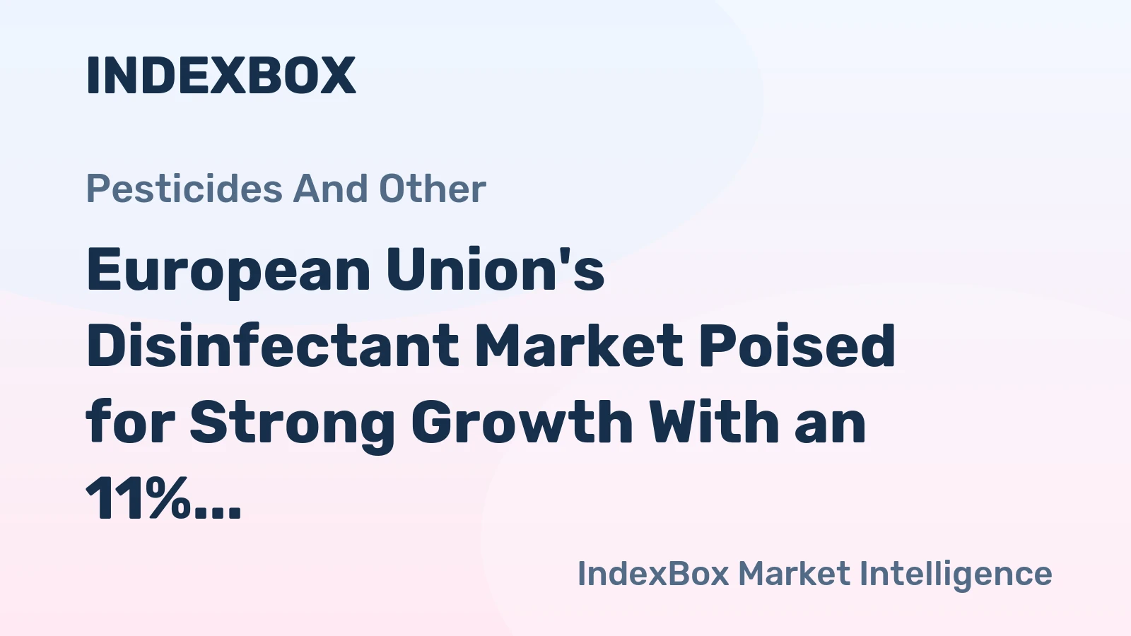 European Union's Disinfectant Market Poised for Strong Growth With an 11% Value CAGR Through 2035