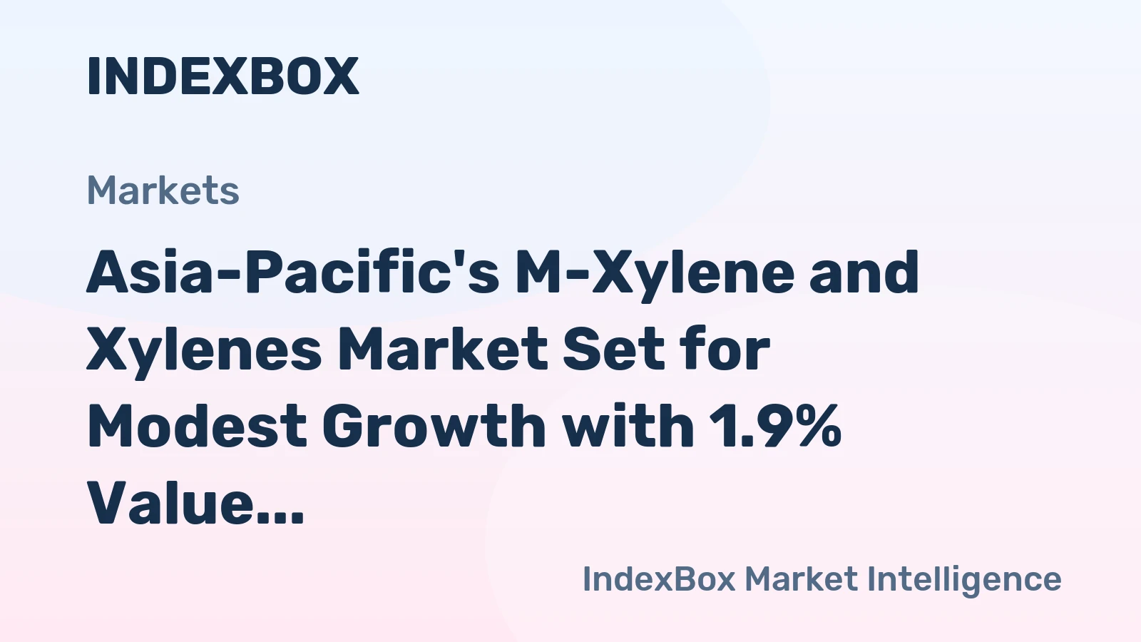 Asia-Pacific's M-Xylene and Xylenes Market Set for Modest Growth with 1.9% Value CAGR Through 2035