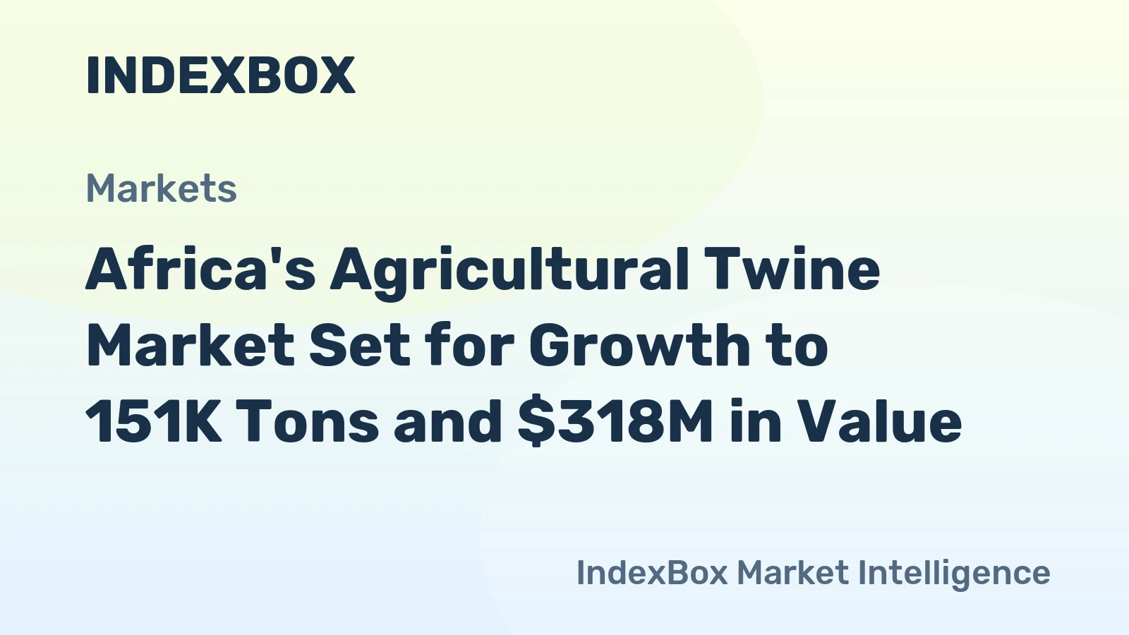 Africa's Agricultural Twine Market Set for Growth to 151K Tons and $318M in Value