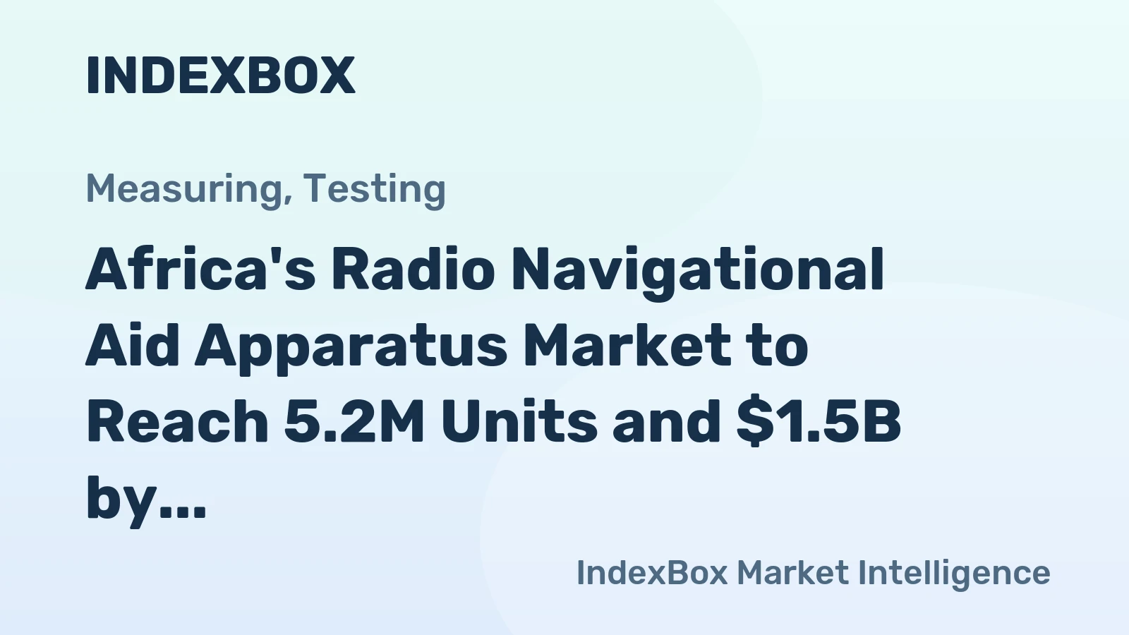 Africa's Radio Navigational Aid Apparatus Market to Reach 5.2M Units and $1.5B by 2035