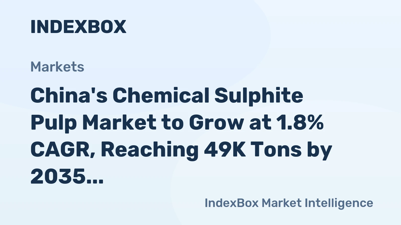 China's Chemical Sulphite Pulp Market to Grow at 1.8% CAGR, Reaching 49K Tons by 2035