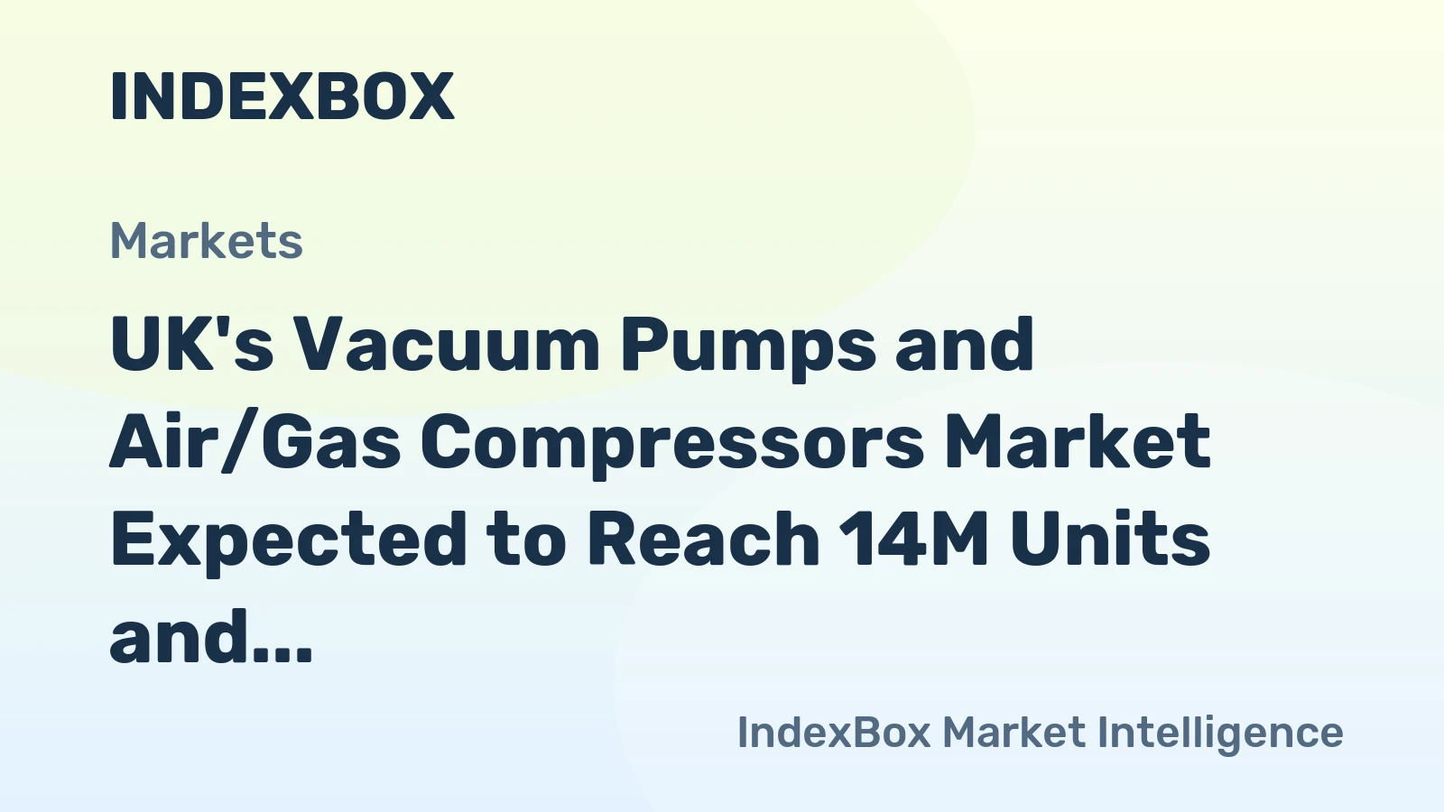 UK's Vacuum Pumps and Air/Gas Compressors Market Expected to Reach 14M Units and $672M by 2035