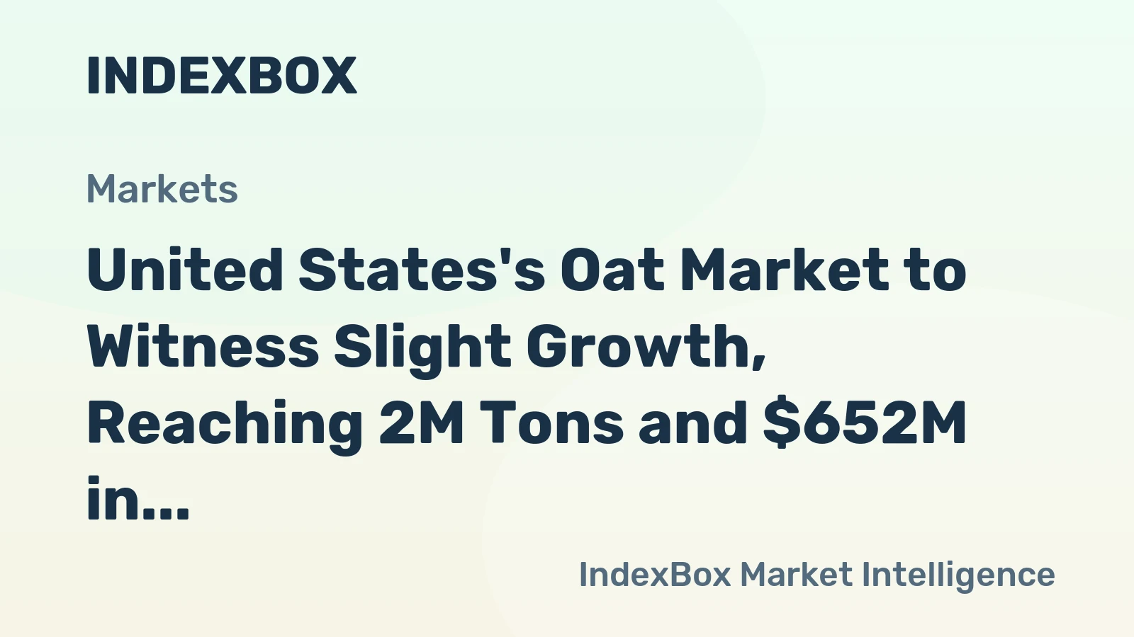 United States's Oat Market to Witness Slight Growth, Reaching 2M Tons and $652M in Value by 2035