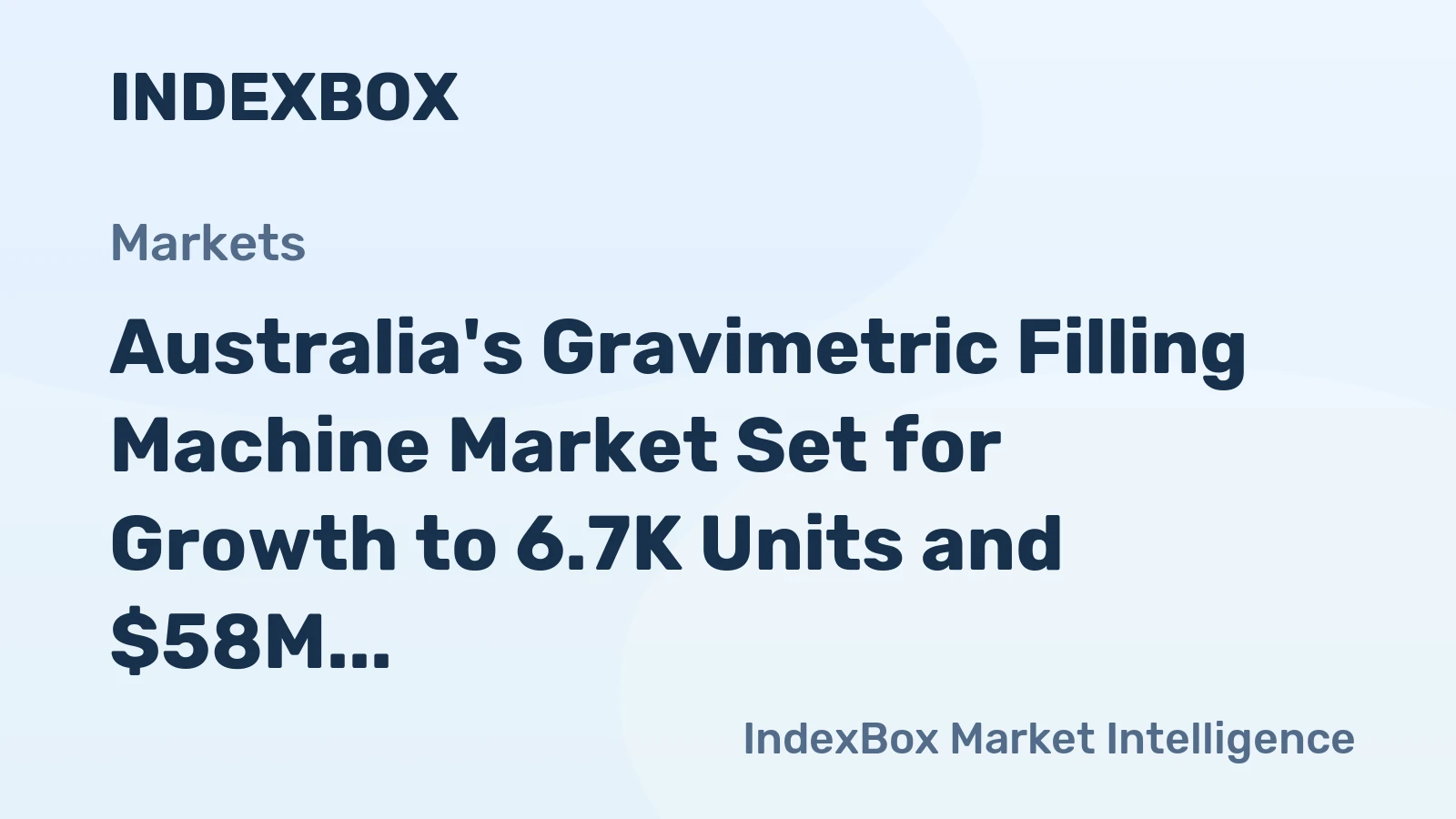 Australia's Gravimetric Filling Machine Market Set for Growth to 6.7K Units and $58M