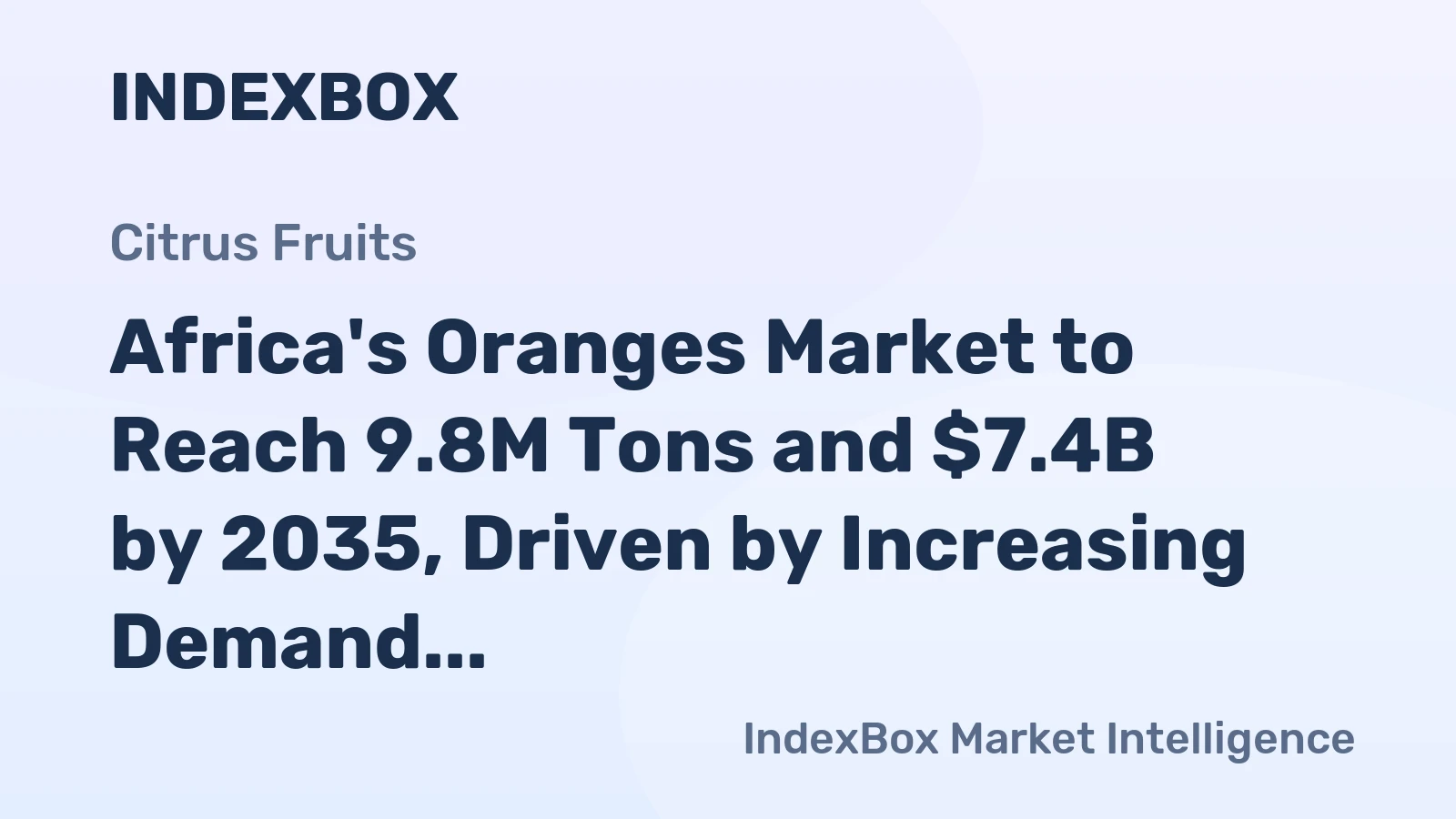 Africa's Oranges Market to Reach 9.8M Tons and $7.4B by 2035, Driven by Increasing Demand