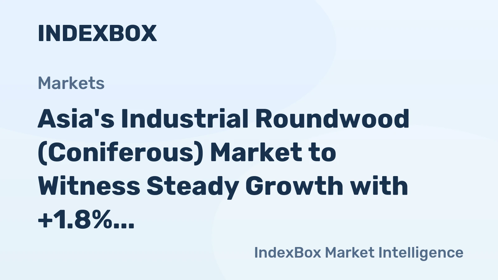 Asia's Industrial Roundwood (Coniferous) Market to Witness Steady Growth with +1.8% CAGR