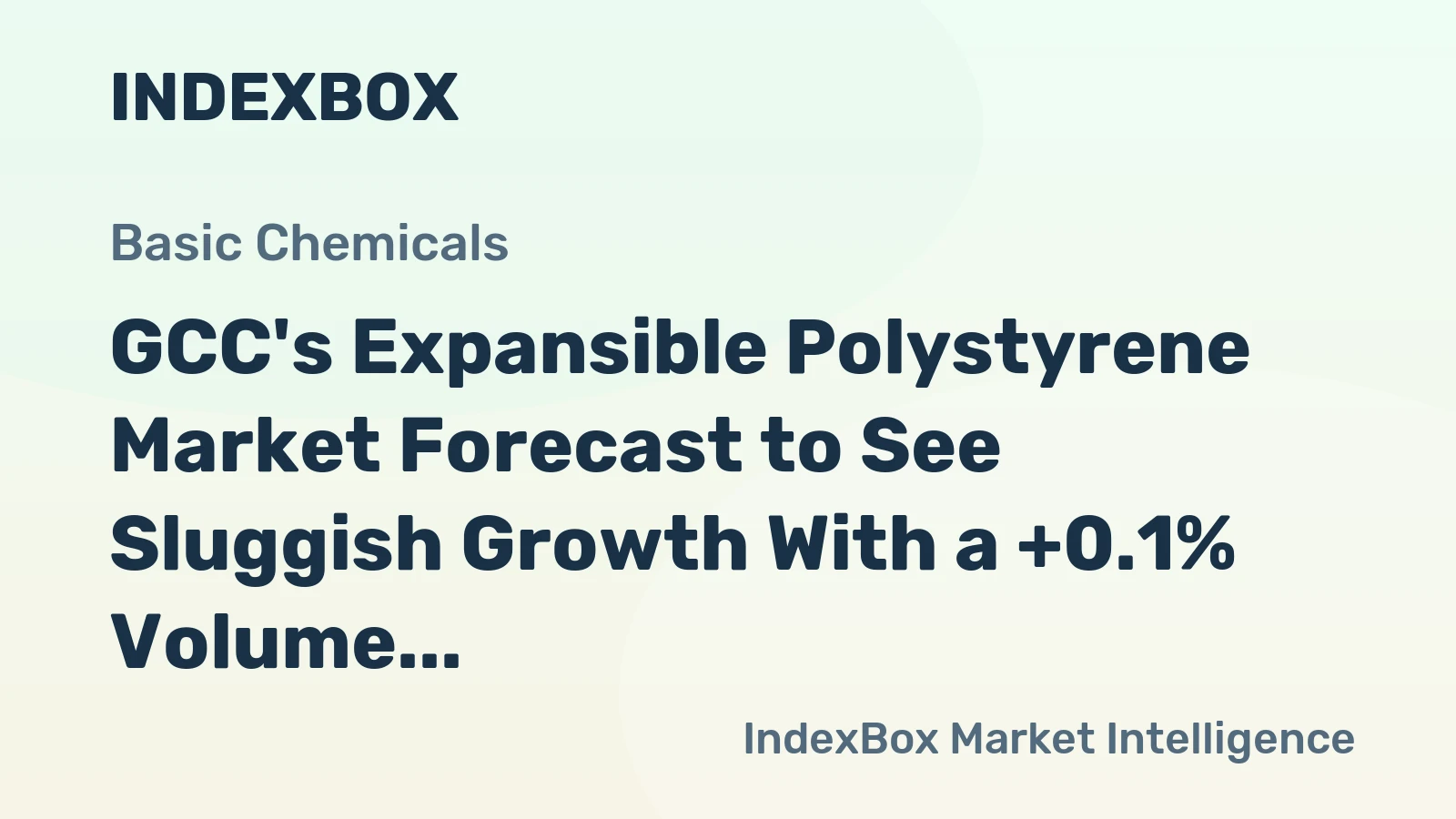 GCC's Expansible Polystyrene Market Forecast to See Sluggish Growth With a +0.1% Volume CAGR