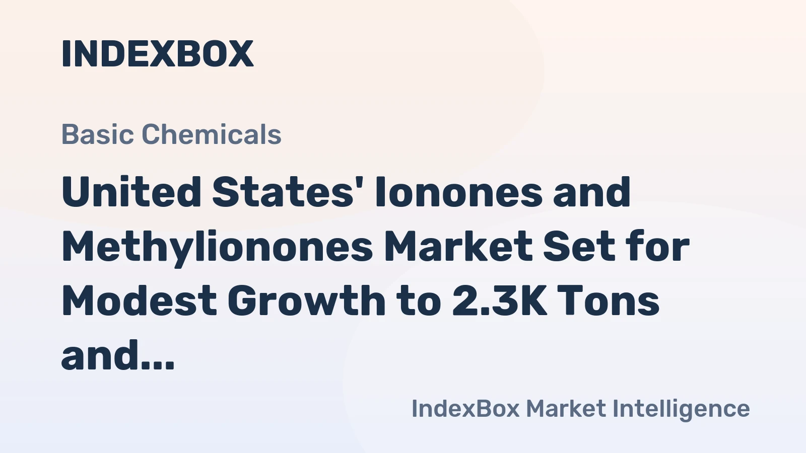 United States' Ionones and Methylionones Market Set for Modest Growth to 2.3K Tons and $33M