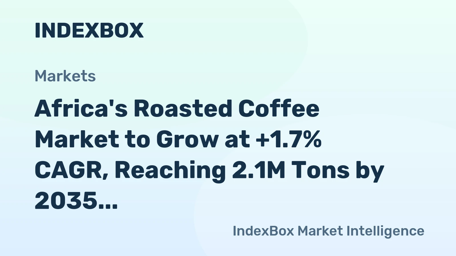 Africa's Roasted Coffee Market to Grow at +1.7% CAGR, Reaching 2.1M Tons by 2035