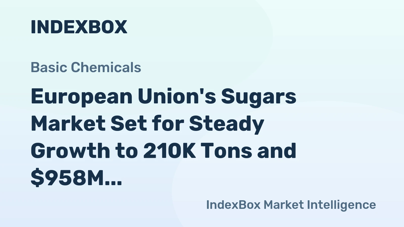 European Union's Sugars Market Set for Steady Growth to 210K Tons and $958M in Value