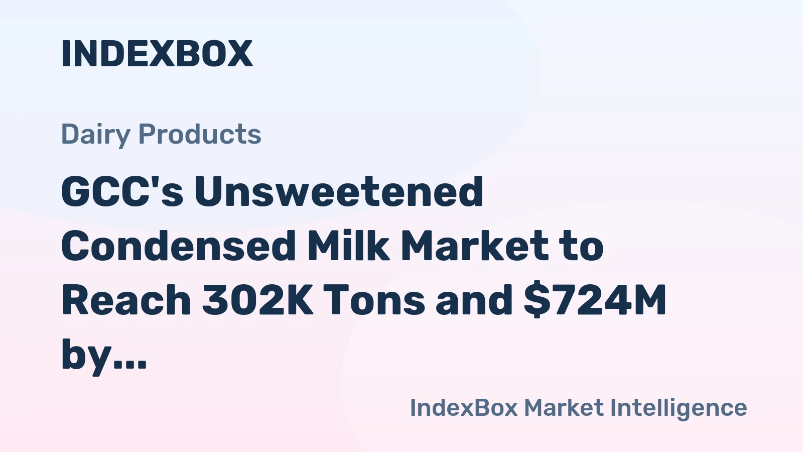 GCC's Unsweetened Condensed Milk Market to Reach 302K Tons and $724M by 2035