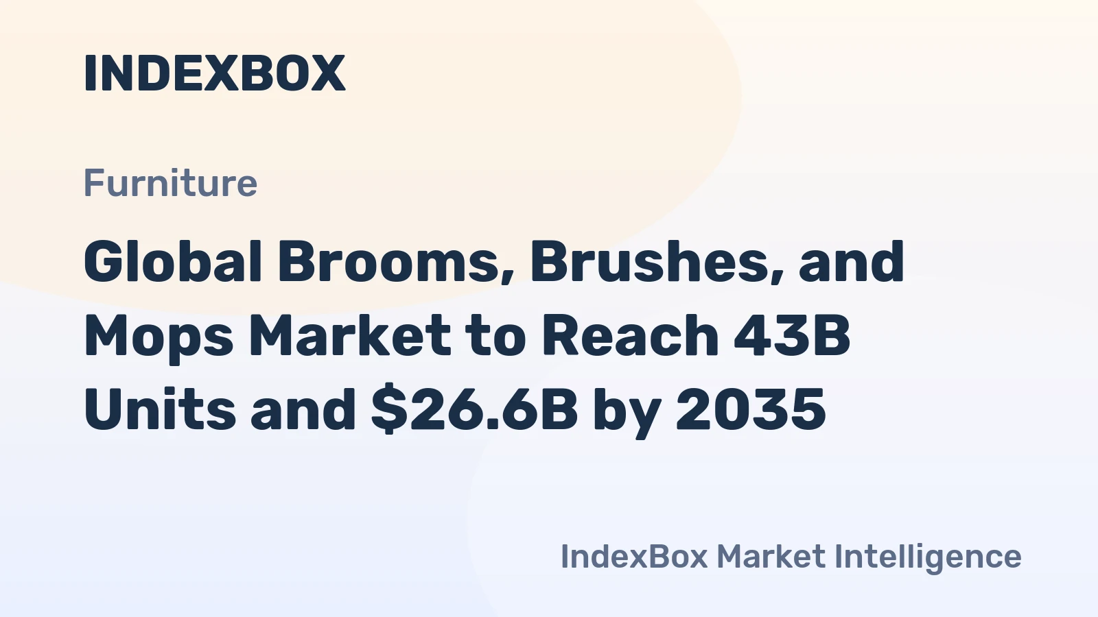 Global Brooms, Brushes, and Mops Market to Reach 43B Units and $26.6B by 2035