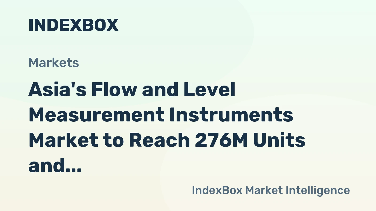 Asia's Flow and Level Measurement Instruments Market to Reach 276M Units and $12.7B by 2035