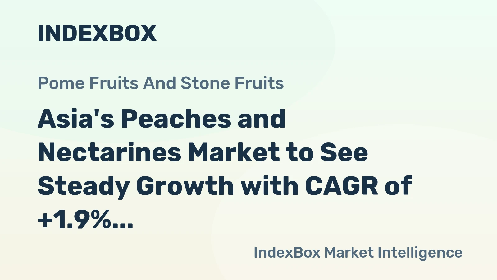 Asia's Peaches and Nectarines Market to See Steady Growth with CAGR of +1.9%