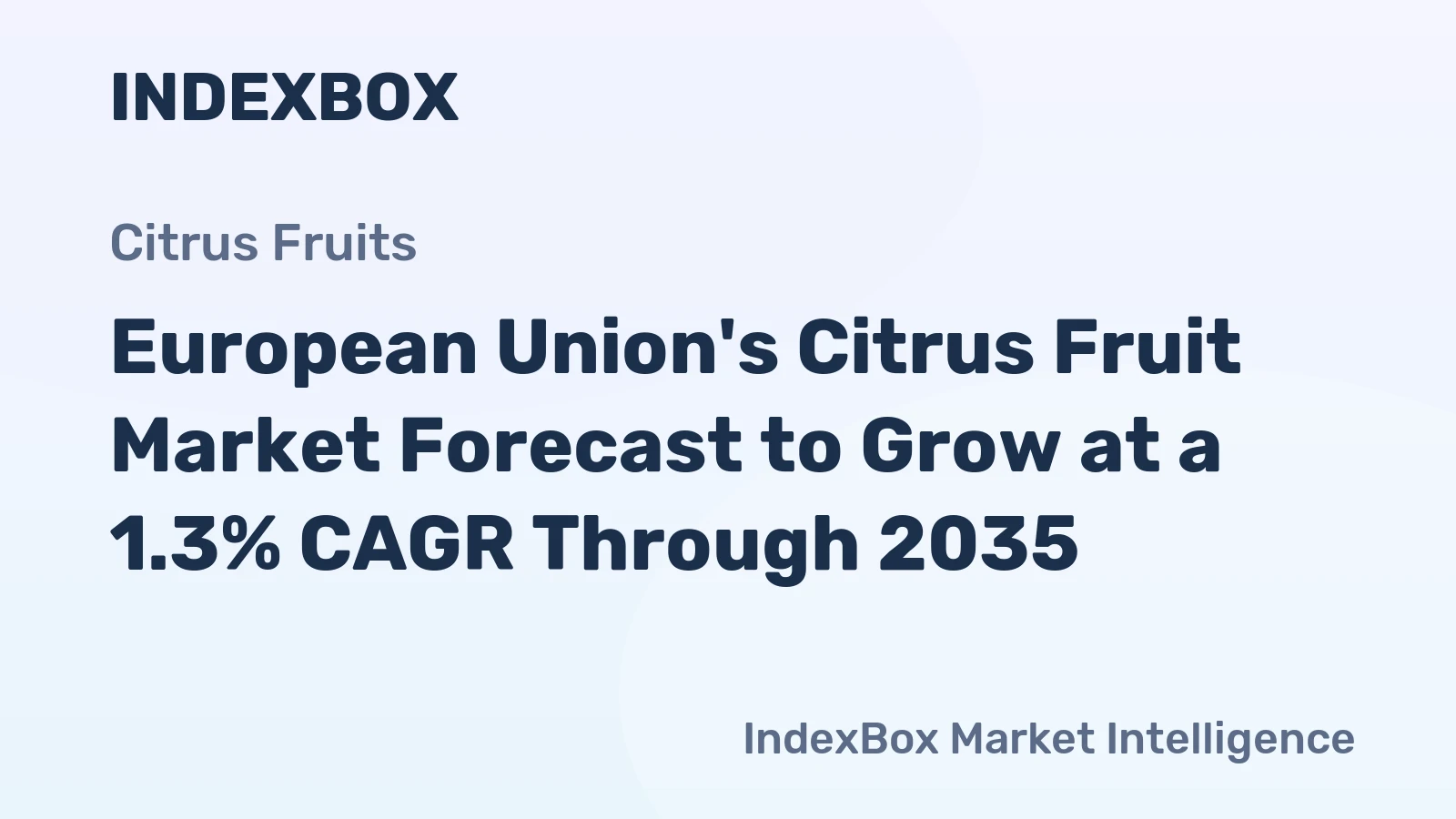 European Union's Citrus Fruit Market Forecast to Grow at a 1.3% CAGR Through 2035