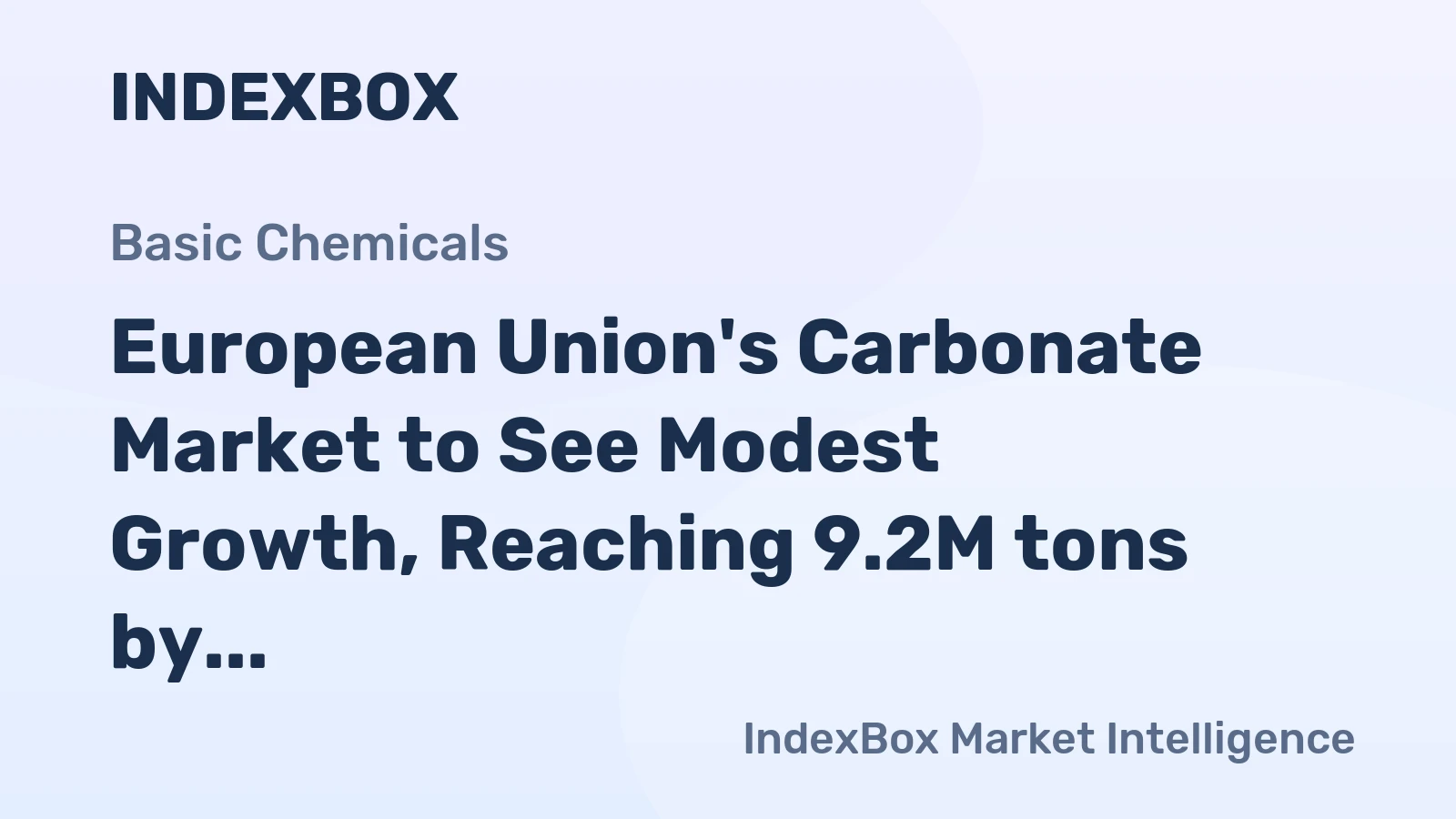 European Union's Carbonate Market to See Modest Growth, Reaching 9.2M tons by 2035, Valued at $3.7B