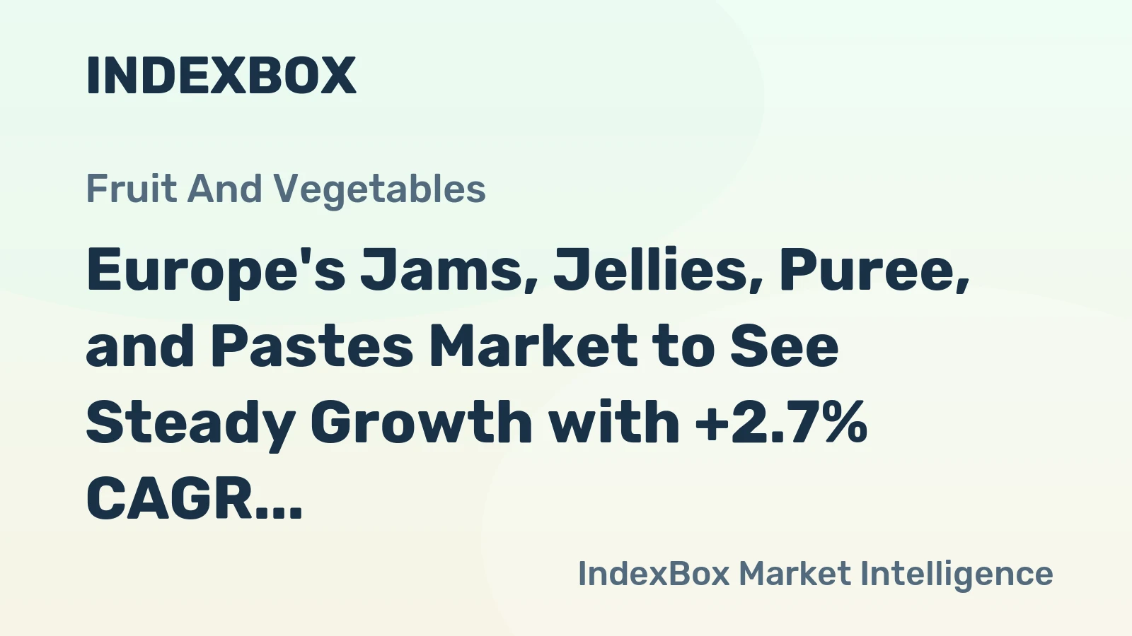 Europe's Jams, Jellies, Puree, and Pastes Market to See Steady Growth with +2.7% CAGR