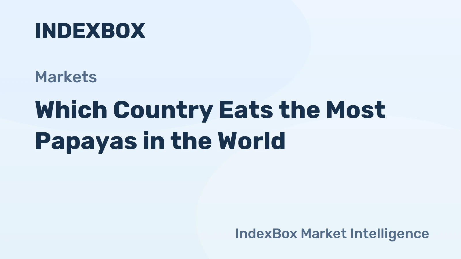 Which Country Eats the Most Papayas in the World?